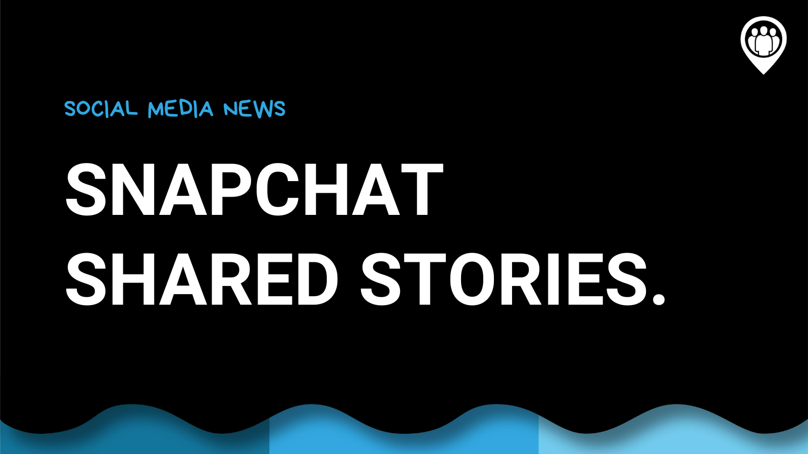 Snapchat Shared Stories - Locowise Blog