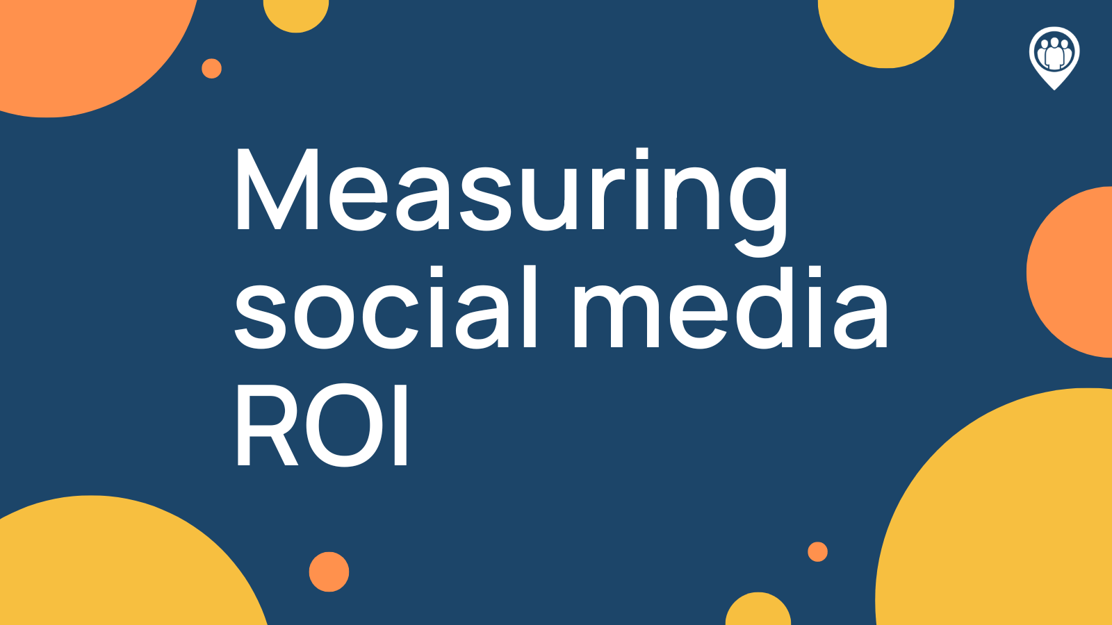 Measuring ROI from your social media activity - Locowise Blog