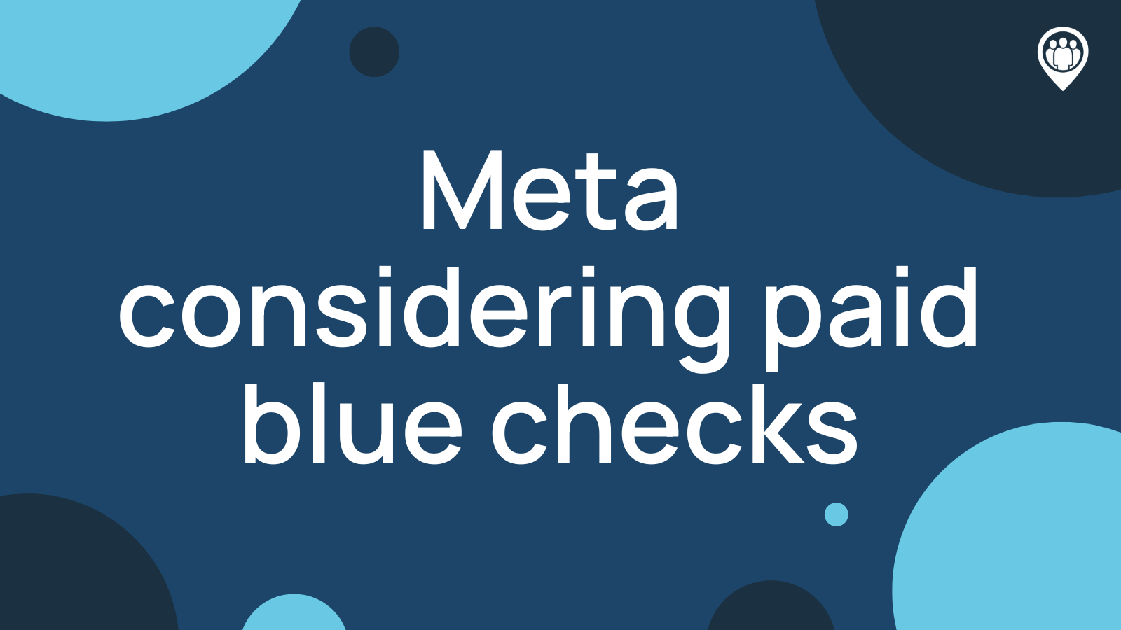 Meta considers paid blue checks - Locowise Blog
