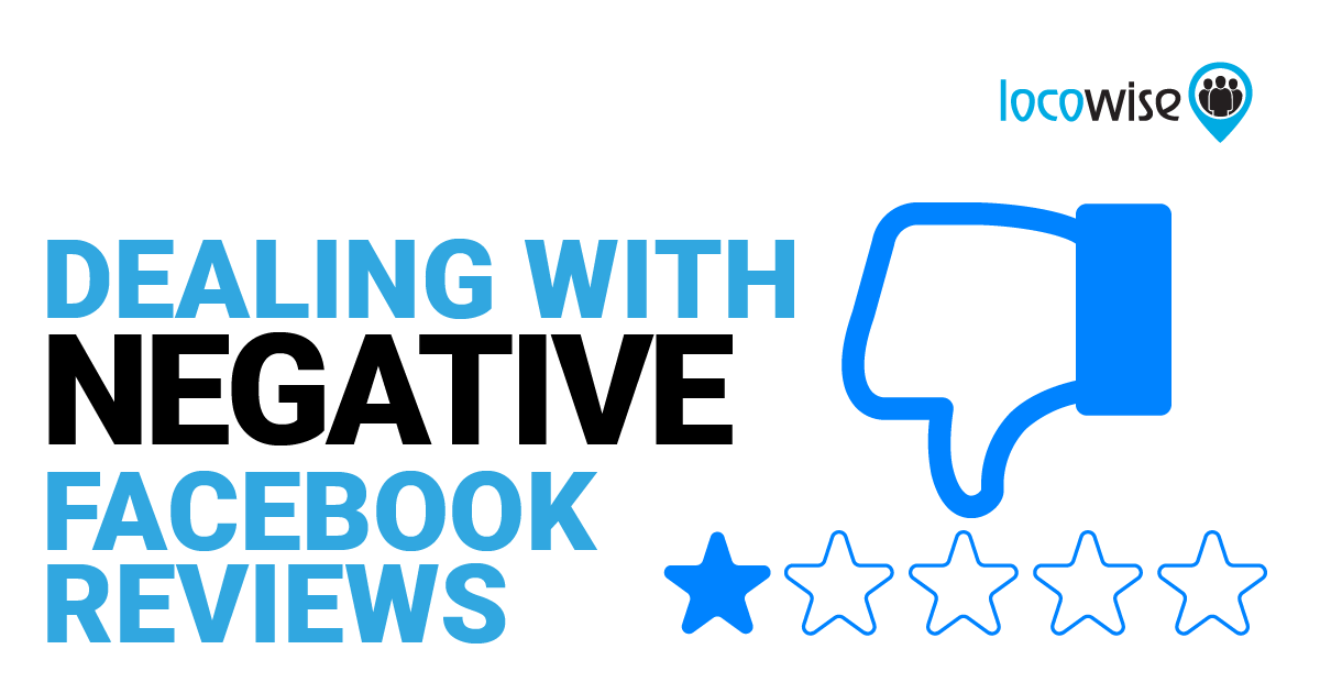 Dealing with negative Facebook comments - Locowise Blog
