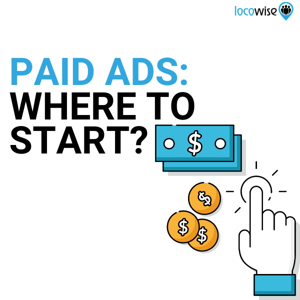 The Beginner’s Guide To Social Media Paid Advertising - Locowise Blog