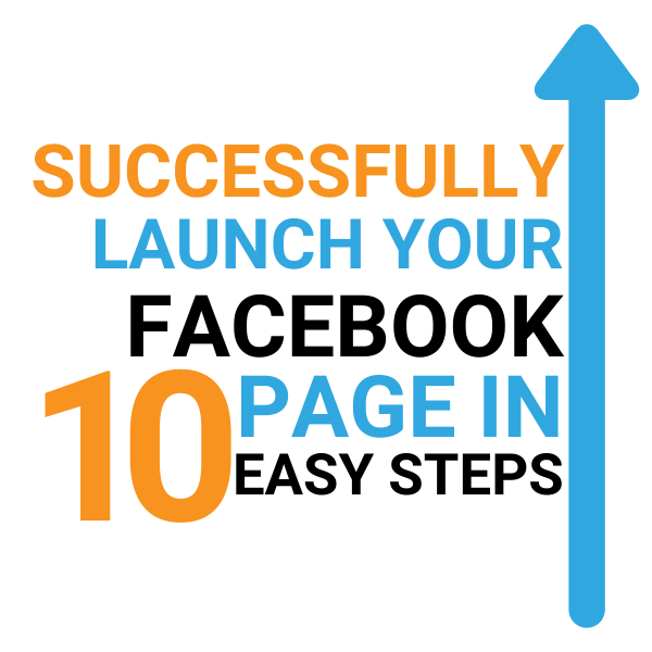 Successfully launch your Facebook page in 10 easy steps - Locowise Blog