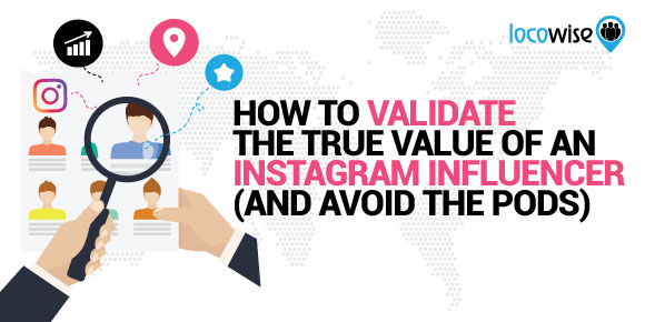 How To Validate The True Value Of An Instagram Influencer (And Avoid ...