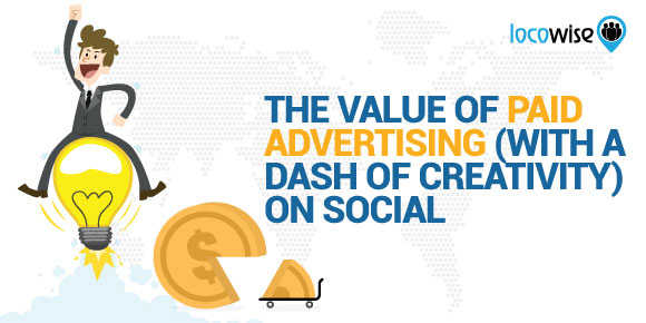 The Value Of Paid Advertising (With A Dash Of Creativity) On Social ...