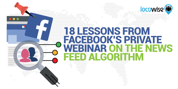 18 Lessons From Facebook’s Private Webinar On The News Feed Algorithm ...